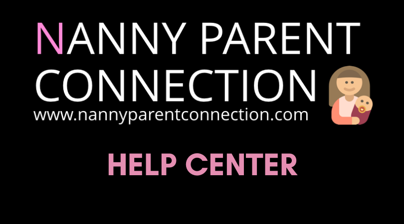 Need Help or Have A Question?| Nanny Parent Connection