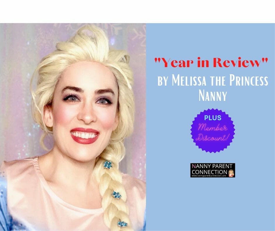 Year in Review by Melissa the Princess Nanny Plus Member Discount!