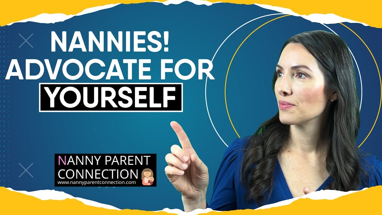 Nannies! Advocate For Yourself