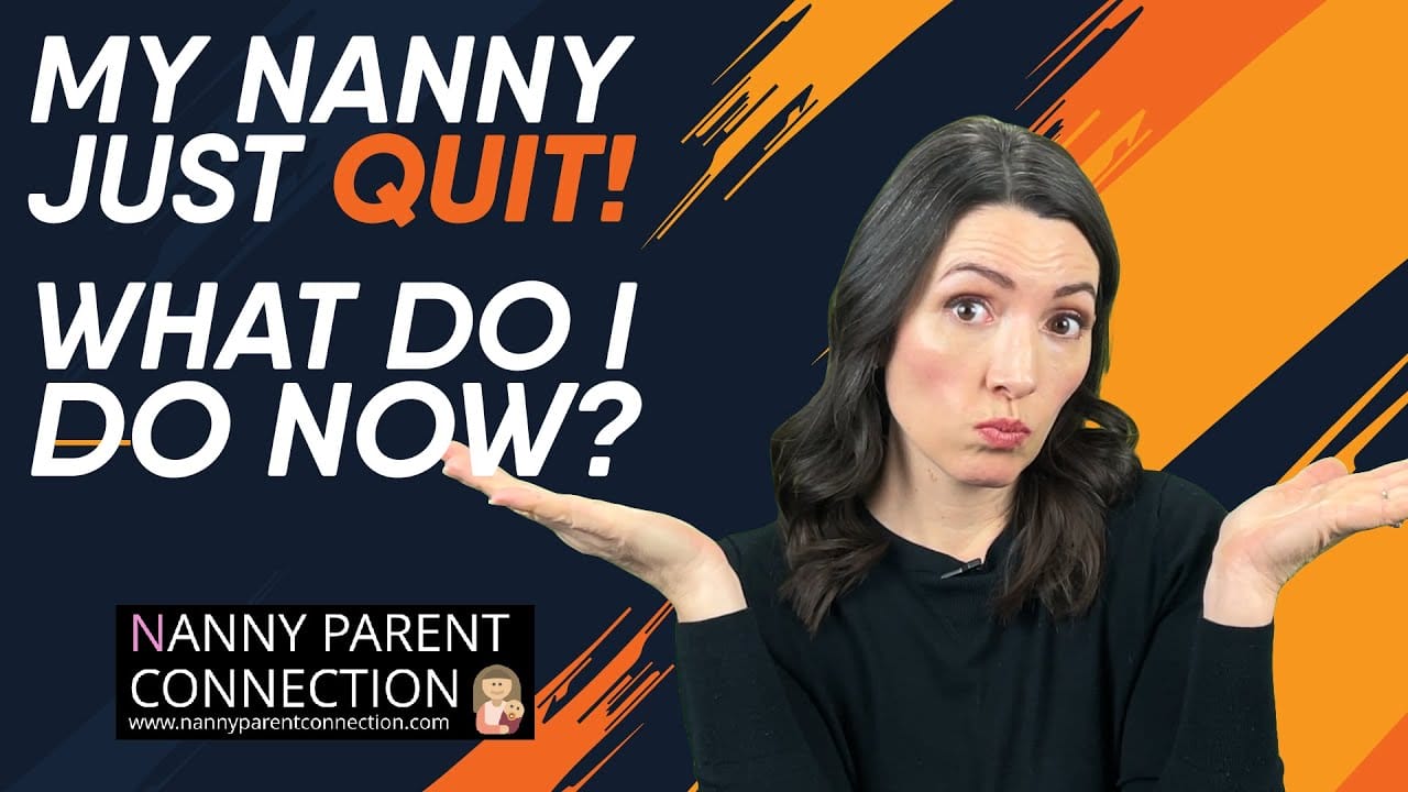 My Nanny Just Quit! What Do I Do Now?