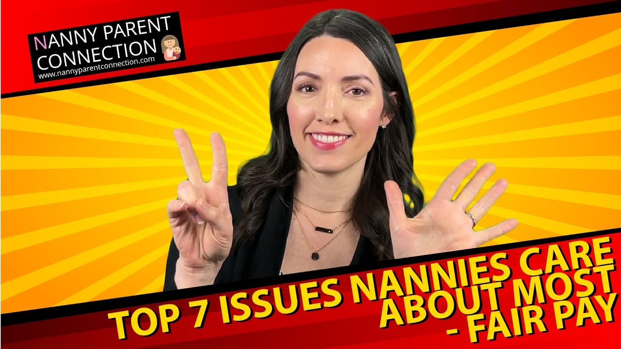 Top Seven issues Nannies Care About Most - Episode #1: Fair Pay