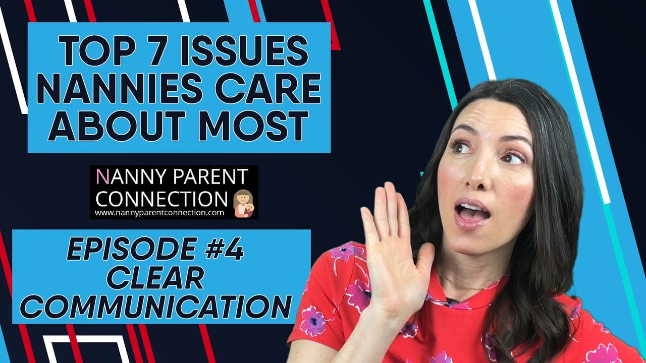 Top Seven Issues Nannies Care About - Clear Communication