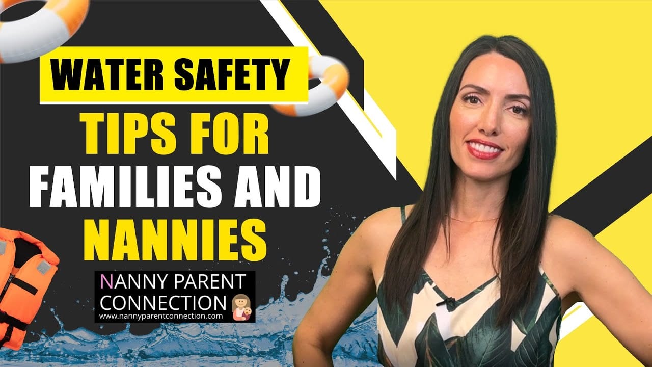 Water Safety: Tips for Families and Nannies
