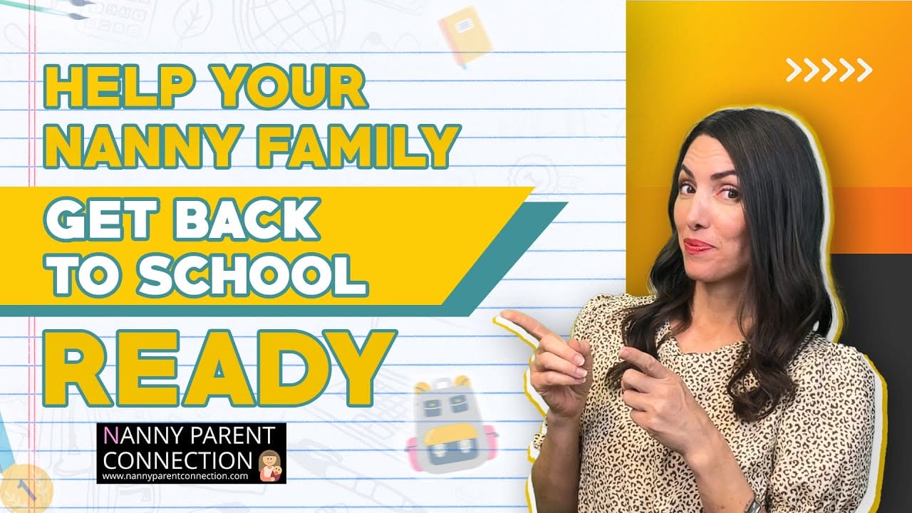 Help Your Nanny Family Get Back To School Ready