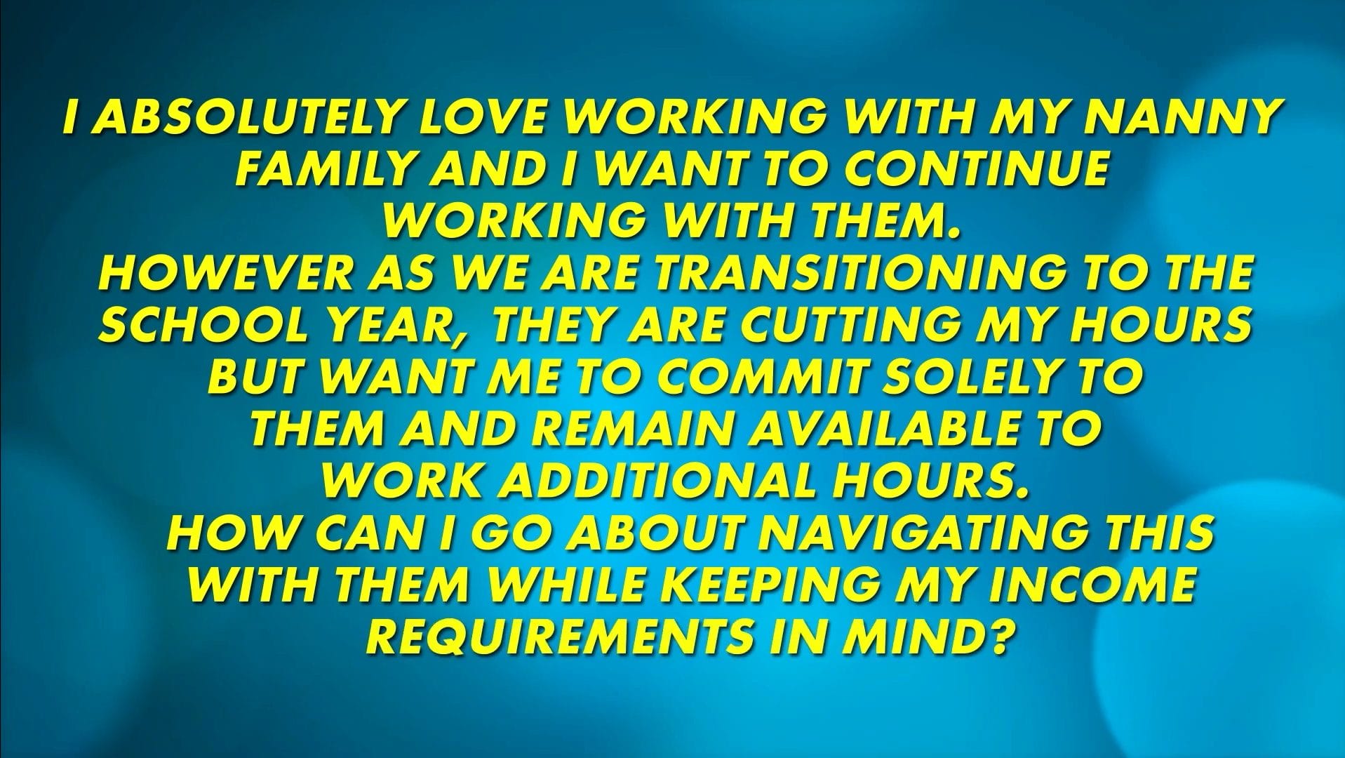 My Family Is Cutting My Hours But Wants Me... | Q&A