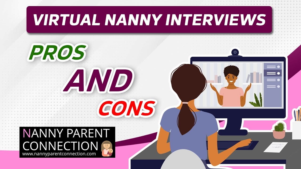 Virtual Nanny Interviews: Pros and Cons