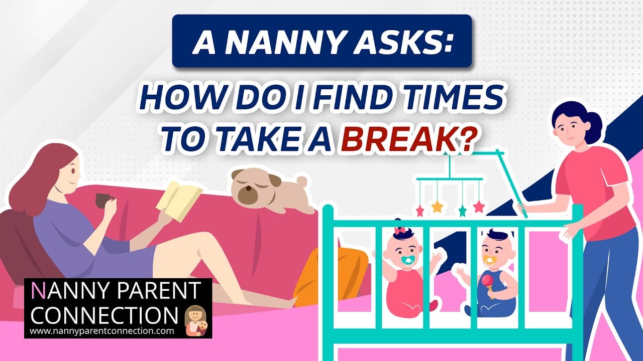 A Nanny Asks: How Do I Find Times To Take A Break?